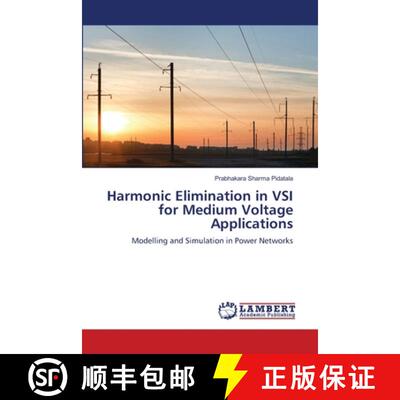 预订 Harmonic Elimination in VSI for Medium Voltage Applications [9786205639627]