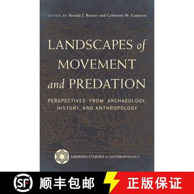 【3-4周达】Landscapes of Movement and Predation – Perspectives from Archaeology, History, and Anthro... [9780816556694]