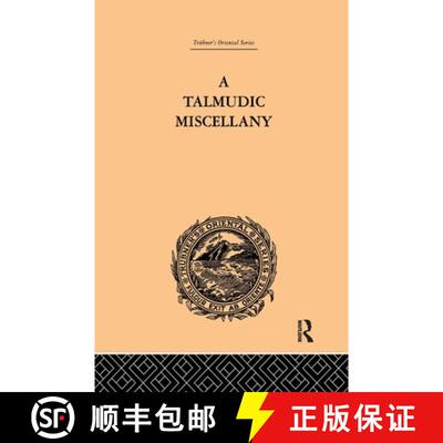 【3-4周达】A Talmudic Miscellany : A Thousand and One Extracts from The Talmud The Midrashim and the ... [9781138983588]