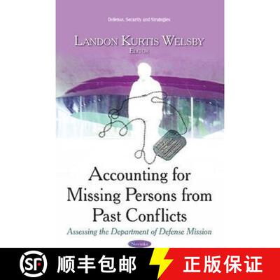 【3-4周达】Accounting for Missing Persons from Past Conflicts: Assessing the Department of Defense Mi... [9781631172571]