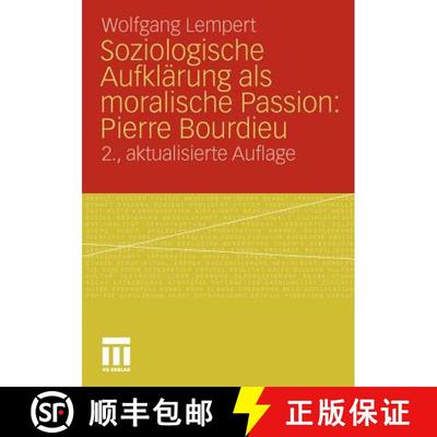 【3-4周达】Soziologische Aufklärung als moralische Passion: Pierre Bourdieu: Versuch der Verführung... [9783531184180]