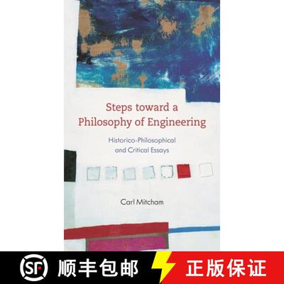 【3-4周达】Steps toward a Philosophy of Engineering : Historico-Philosophical and Critical Essays [9781786611277]