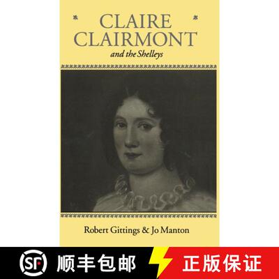 【3-4周达】Claire Clairmont and the Shelleys 1798-1879 [9780198183518]