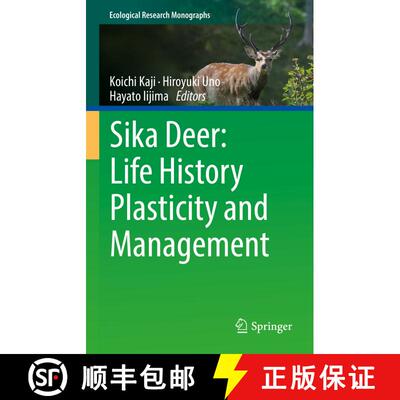 【3-4周达】精装 Sika Deer: Life History Plasticity and Management [9789811695537]