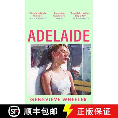 【3-4周达】Adelaide : A heartbreakingly relatable debut novel about young love perfect for fans of No... [9781035912742]