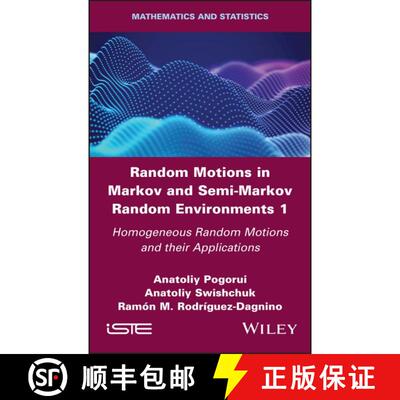 【3-4周达】精装 Random Motions in Markov and Semi-Markov Random Environments 1 - Homogeneous Random M... [9781786305473]