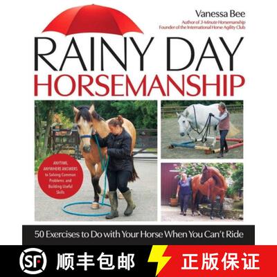 【3-4周达】精装 Rainy Day Horsemanship: 50 Exercises to Do with Your Horse When You Can't Ride [9781646011919]
