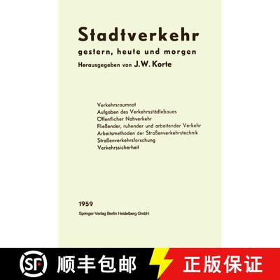 【3-4周达】Stadtverkehr : gestern, heute und morgen (212. Auflage 1959) (212. Auflage 1959) (212. Auf... [9783662230558]