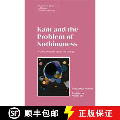 【3-4周达】Kant and the Problem of Nothingness: A Latin American Study and Critique [9781350277816]