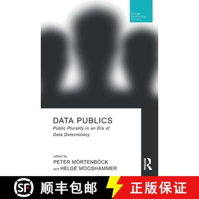 【3-4周达】Data Publics: Public Plurality in an Era of Data Determinacy [9780367513443]