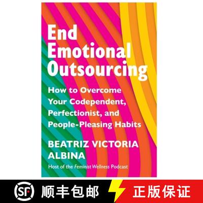 【3-4周达】End Emotional Outsourcing: How to Overcome Your Codependent, Perfectionist, People-Pleasin... [9781035414734]