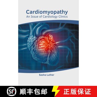【3-4周达】Cardiomyopathy: An Issue of Cardiology Clinics [9781632419217]
