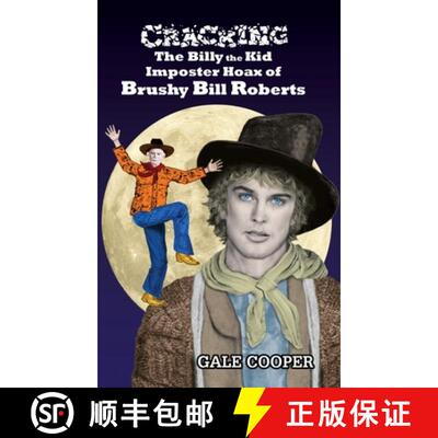 【3-4周达】精装 Cracking the Billy the Kid Imposter Hoax of Brushy Bill Roberts [9781949626100]