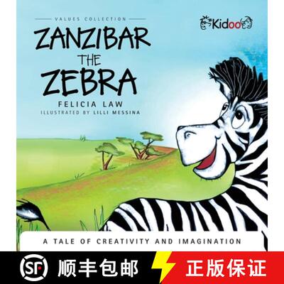 【3-4周达】Zanzibar The Zebra: A tale of creativity and imagination: A tale of creativity and imagina... [9781636845067]
