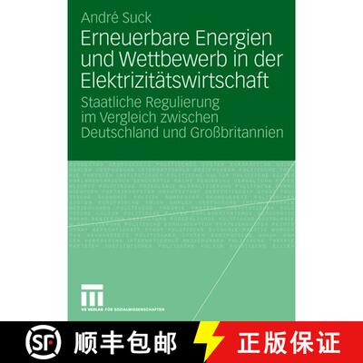 【3-4周达】Erneuerbare Energien und Wettbewerb in der Elektrizitätswirtschaft : Staatliche Regulieru... [9783531158266]