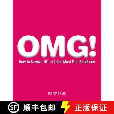 【3-4周达】OMG!: How to Survive 101 of Life's Most F'ed Situations [9781440502071]