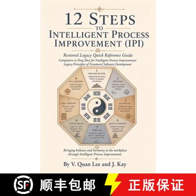 【3-4周达】12 Steps to Intelligent Process Improvement (ipi): Restored Legacy Quick Reference Guide [9798995872566]