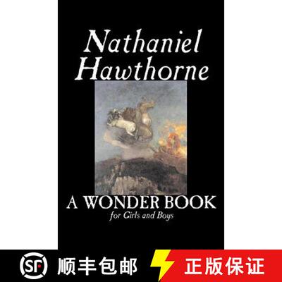【3-4周达】A Wonder Book for Girls and Boys by Nathaniel Hawthorne, Fiction, Classics [9781598188837]