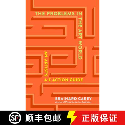 【3-4周达】The Problem with the Art World: An Artist's A-Z Navigation Guide [9781621537953]