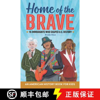 【3-4周达】Home of the Brave: An American History Book for Kids: 15 Immigrants Who Shaped U.S. History [9781641527804]