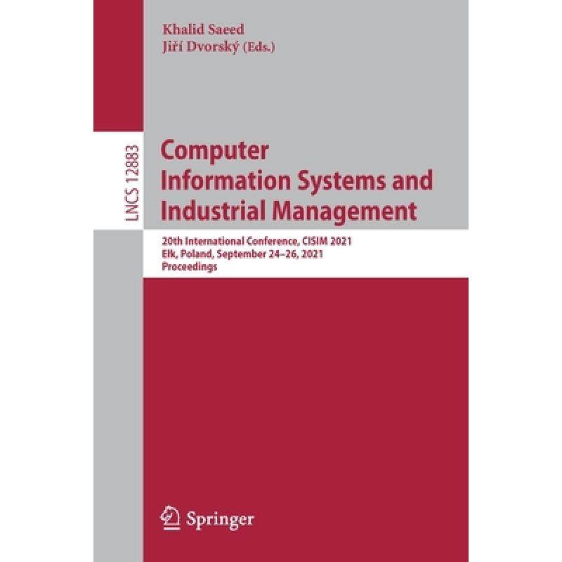 【4周达】Computer Information Systems and Industrial Management: 20th ...