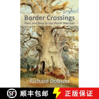 【3-4周达】Border Crossings: Then and Now in the Welsh Marches [9781839751981]