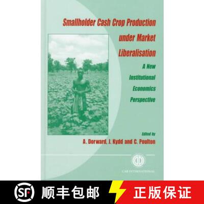 【3-4周达】精装 Smallholder Cash Crop Production Under Market Liberation: A New Institutional Economi... [9780851992778]