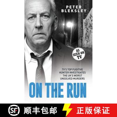 【3-4周达】On the Run - TV's Top Fugitive Hunter Investigates the UK's Worst Unsolved Murders [9781786065148]