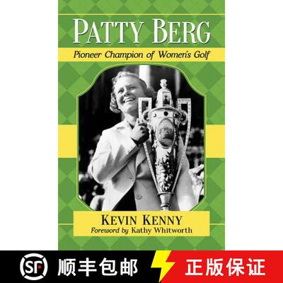 【3-4周达】Patty Berg : Pioneer Champion of Women's Golf [9781476676784]
