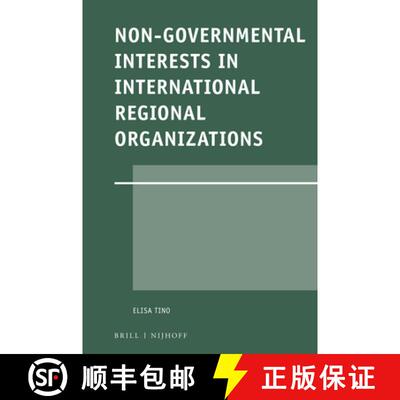 预订 精装 Non-Governmental Interests in International Regional Organizations [9789004343887]