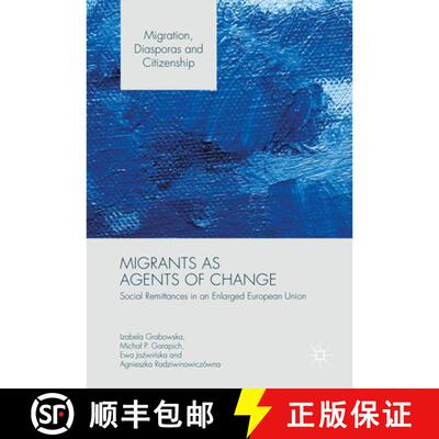 【3-4周达】精装 Migrants as Agents of Change : Social Remittances in an Enlarged European Union [9781137590657]