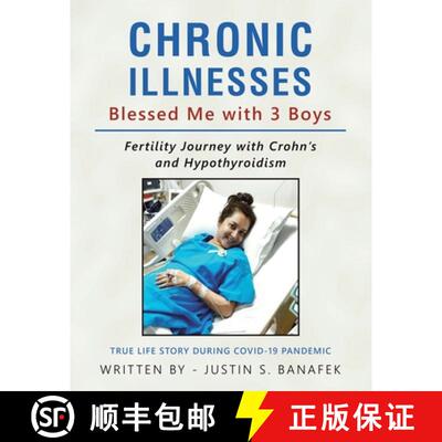 【3-4周达】Chronic Illnesses Blessed Me with 3 Boys: Fertility Journey with Crohn's and Hypothyroidism [9781543766486]