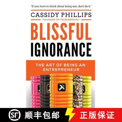 【3-4周达】Blissful Ignorance: The Art of Being an Entrepreneur [9781544513171]