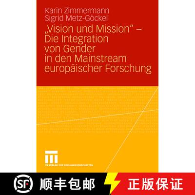 【3-4周达】„Vision und Mission“ - Die Integration von Gender in den Mainstream europäischer Forschung [9783531149547]