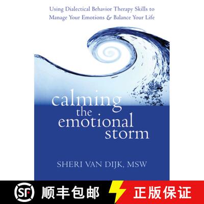 【3-4周达】Calming the Emotional Storm: Using Dialectical Behavior Therapy Skills to Manage Your Emot... [9781608820870]