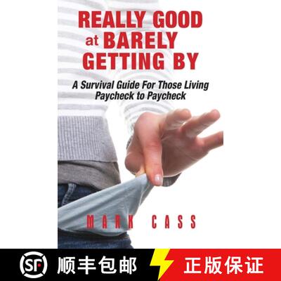【3-4周达】Really Good At Barely Getting By: A Survival Guide For Those Living Paycheck To Paycheck [9781685645311]