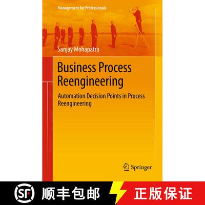 【3-4周达】Business Process Reengineering : Automation Decision Points in Process Reengineering [9781489973474]