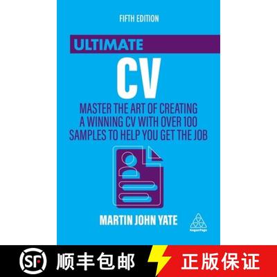 【3-4周达】Ultimate CV : Master the Art of Creating a Winning CV with Over 100 Samples to Help You Ge... [9780749481537]