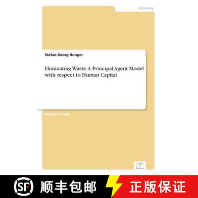 【3-4周达】Eliminating Waste: A Principal Agent Model with respect to Human Capital [9783838690391]