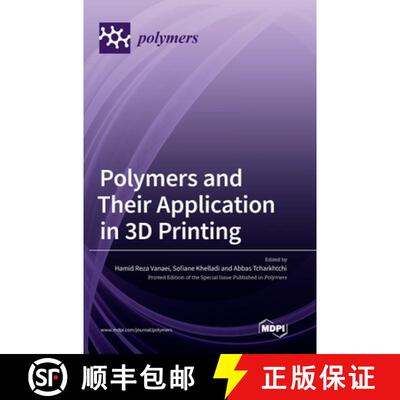 【3-4周达】Polymers and Their Application in 3D Printing [9783036560274]