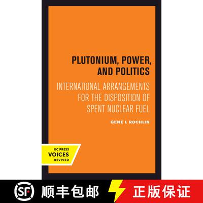 【3-4周达】精装 Plutonium, Power, and Politics: International Arrangements for the Disposition of Spe... [9780520414983]