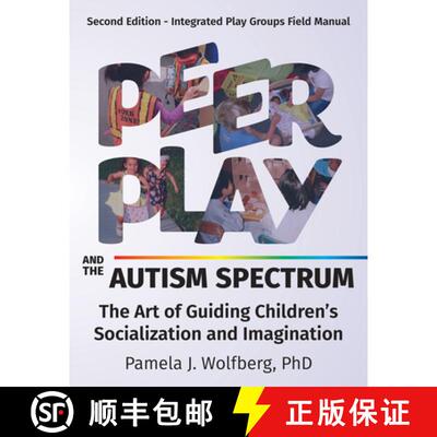 【3-4周达】Peer Play and the Autism Spectrum – The Art of Guiding Children`s Socialization and Imagi... [9781963367065]