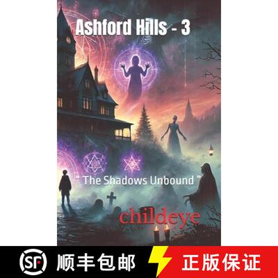 【3-4周达】Ashford Hills - 3:  The Shadows Unbound [9788198057303]