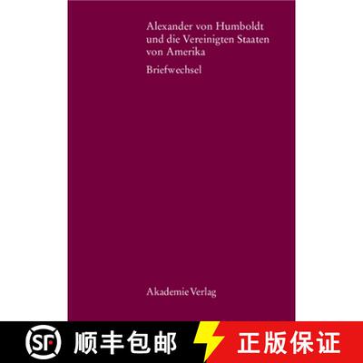【3-4周达】Alexander Von Humboldt Und Die Vereinigten Staaten Von Amerika: Briefwechsel [9783050027760]