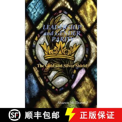 【3-4周达】LEADERSHIP and GENDER PARITY     The Gold & Silver Shield [9781435748392]