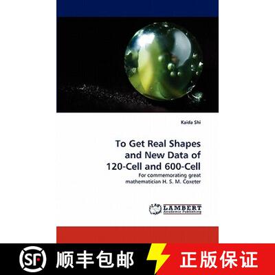 预订 To Get Real Shapes and New Data of 120-Cell and 600-Cell [9783844322705]