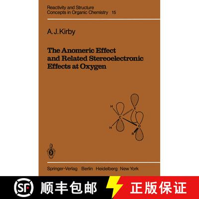 【3-4周达】The Anomeric Effect and Related Stereoelectronic Effects at Oxygen [9783642686788]