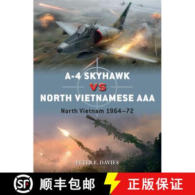 【3-4周达】A-4 Skyhawk vs North Vietnamese AAA: North Vietnam 1964–72 [9781472840790]