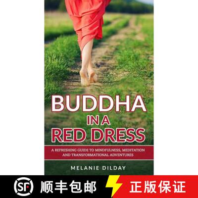 【3-4周达】Buddha in a Red Dress: A Refreshing Guide to Mindfulness, Meditation and Transformational ... [9780646957586]