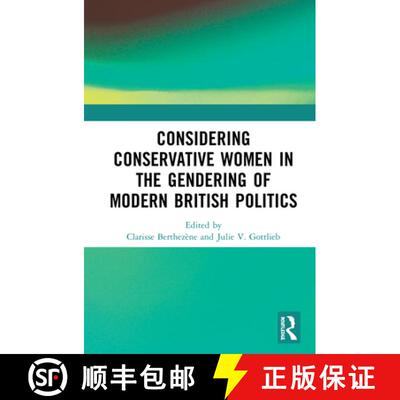 【3-4周达】Considering Conservative Women in the Gendering of Modern British Politics [9780367569655]
